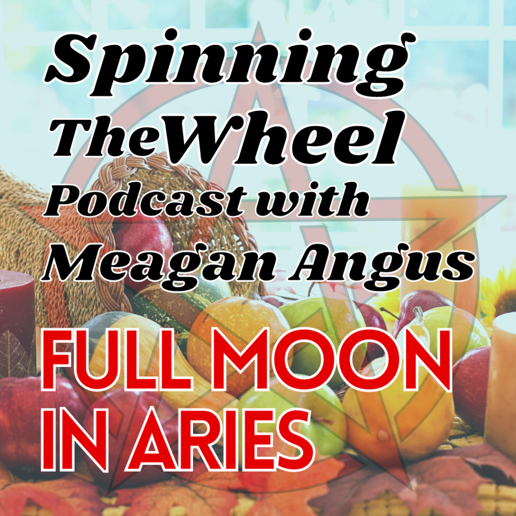 Mabon/Fall Equinox Season Full Moon in Aries Lunar Week 35 ⋆ Meagan Angus